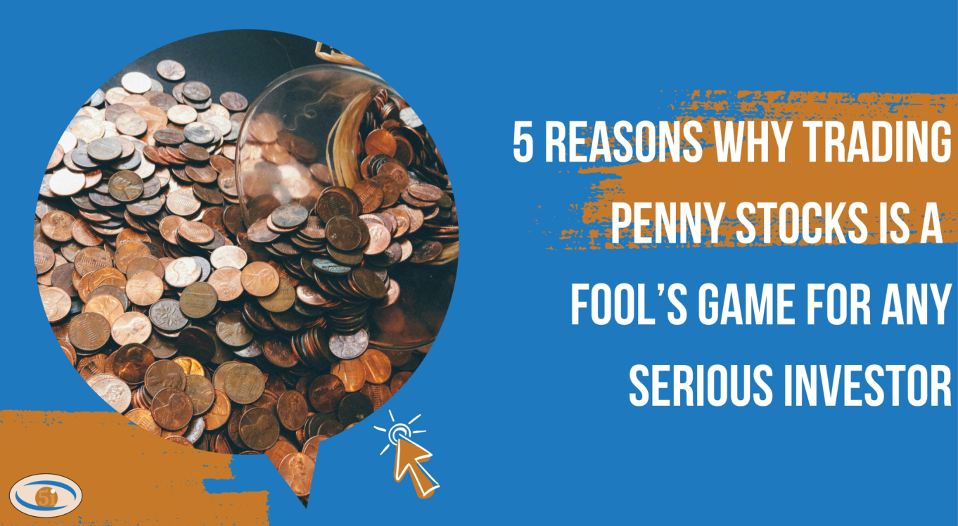 5 reasons why trading penny stocks is a fool’s game for any serious ...