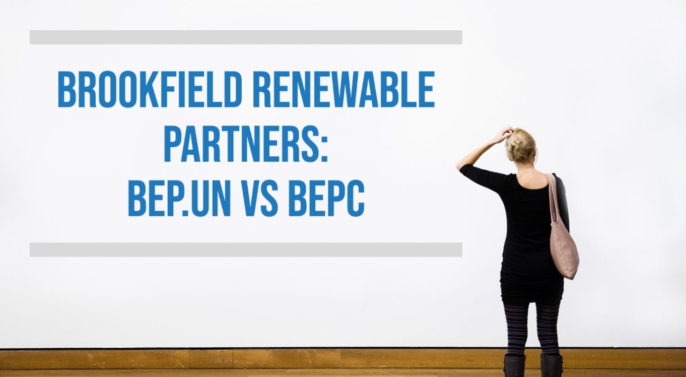 Brookfield Renewable Partners: BEP.UN vs BEPC - 5i Research