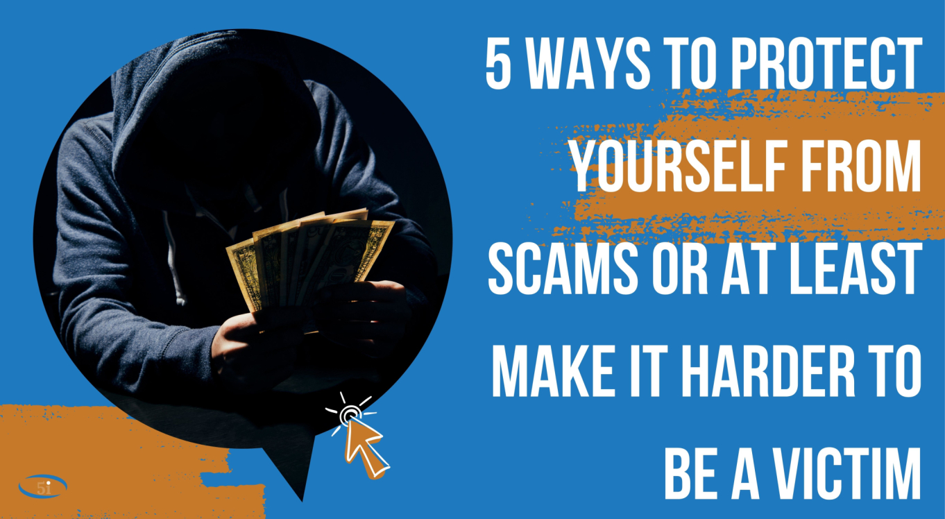 5 Ways to Protect Yourself from Scams or at least make it Harder to be ...