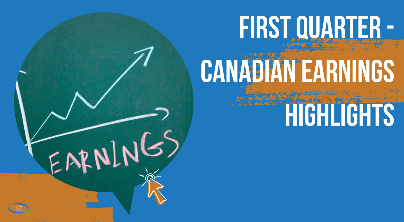 First Quarter - Canadian Earnings Highlights - 5i Research